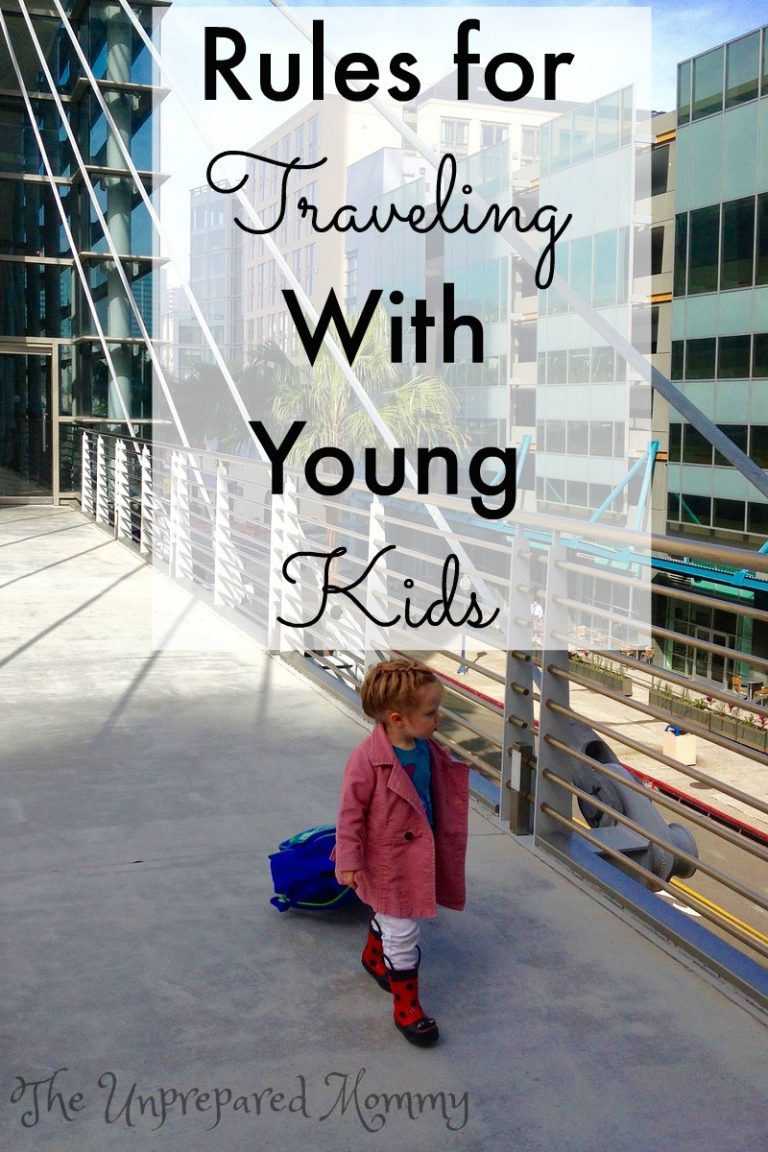 Rules for Traveling With Young Kids - The Unprepared Mommy