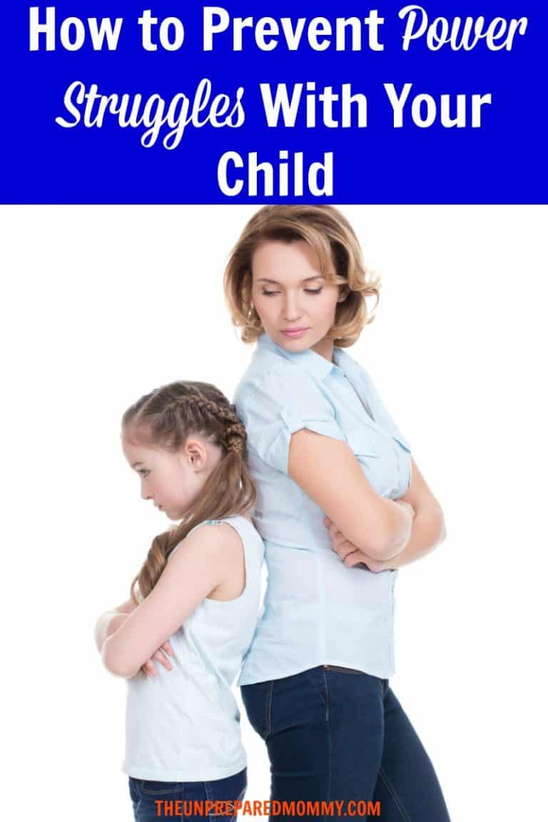 How to Prevent Power Struggles With Your Child - The Unprepared Mommy
